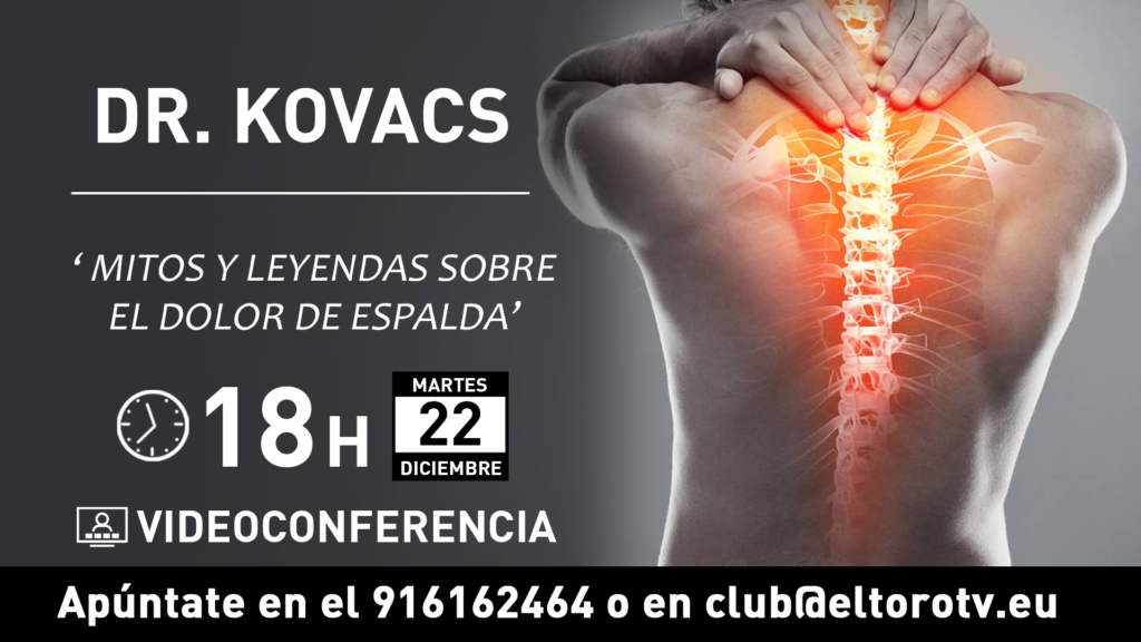 Mitos y Leyendas sobre el dolor de Espalda por el Dr. Francisco Kovacs - Club de amigos