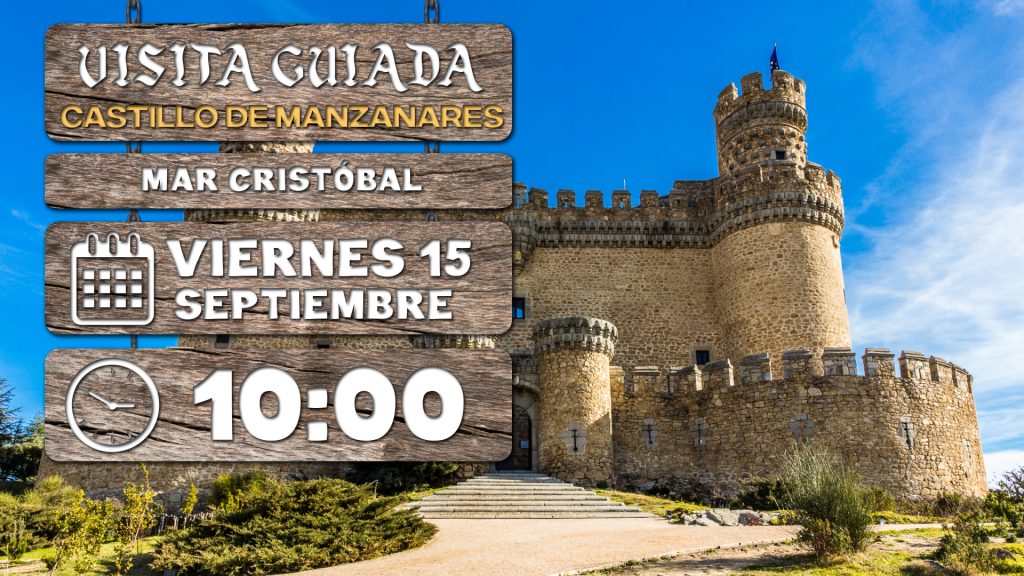 Visita guiada Castillo de Manzanares El Real - Club de amigos